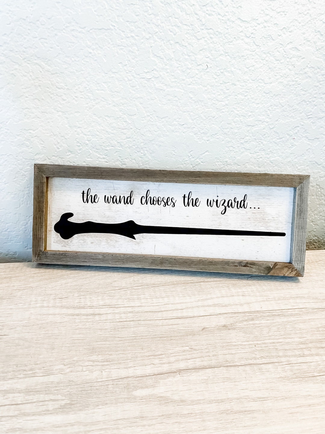 The Wand Chooses the Wizard / Magical Farmhouse Wall Sign - Etsy
