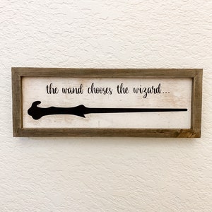 The Wand Chooses the Wizard / Magical Farmhouse Wall Sign - Etsy