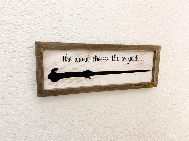 The Wand Chooses the Wizard / Magical Farmhouse Wall Sign - Etsy