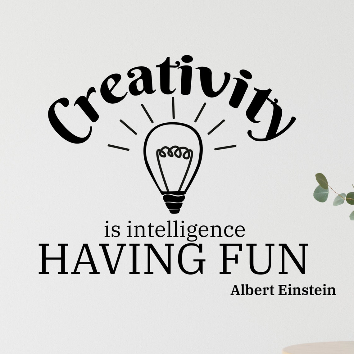 Creativity Is Intelligence Having Fun Albert Einstein Quote | Etsy