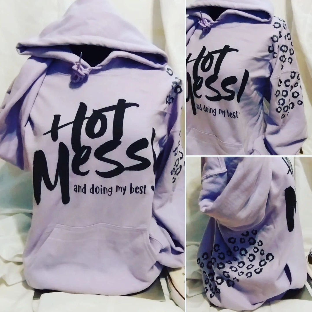 Hot Mess and Doing My Best Hoodie, Unisex Sizing, Hooded Sweatshirt ...