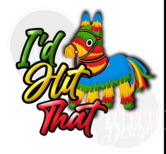 Id Hit That Pinata I'd Digital File for Sublimation - Etsy