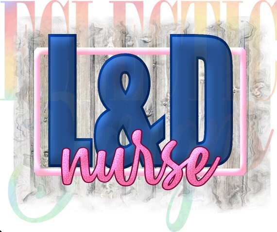 L&D Labor and Delivery Nurse Png Digital File | Etsy