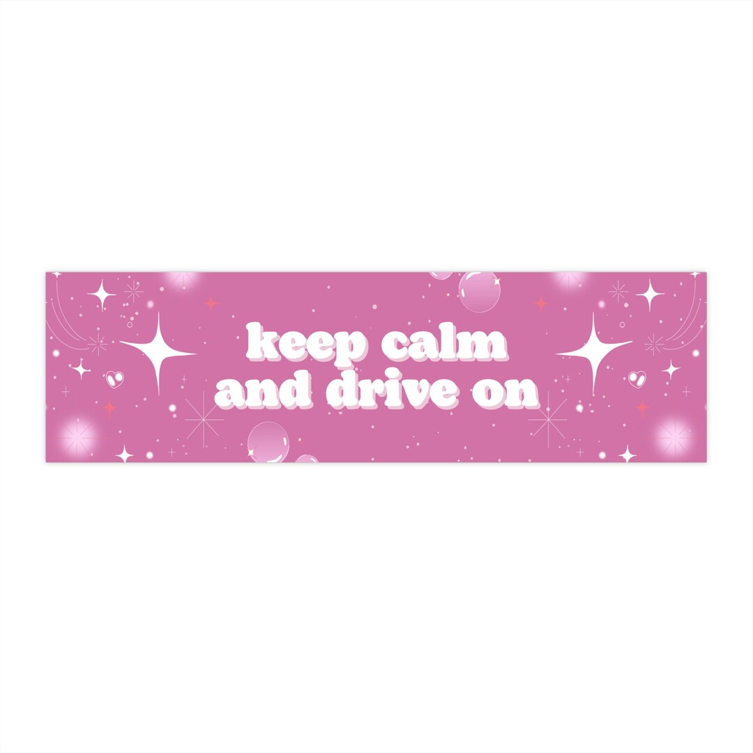 Keep Calm Bumper Sticker | Cute Car Decor, Motivational Sticker, Fun ...