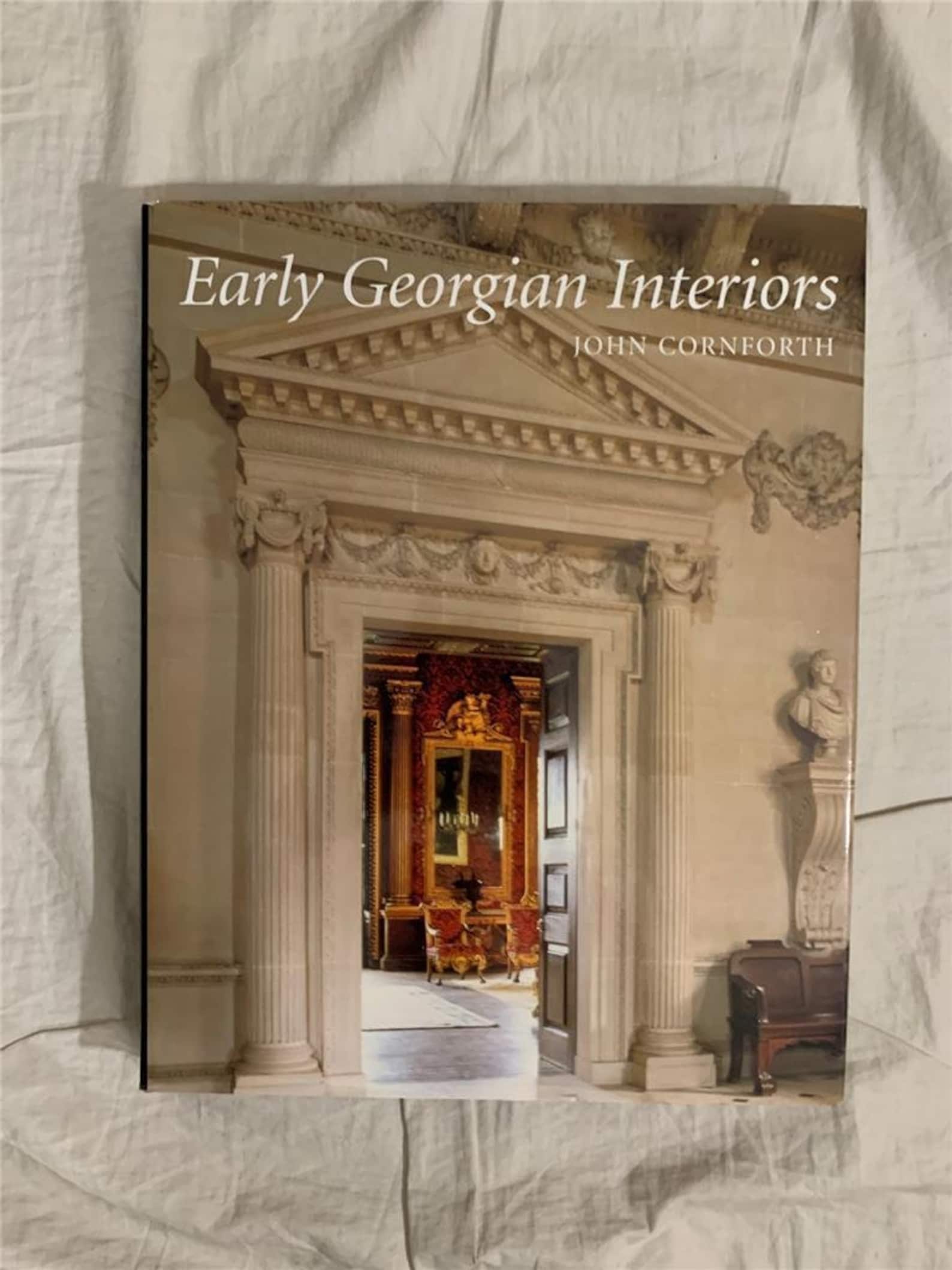 Early Georgian Interiors by John Cornforth Hardcover Coffee Table Books ...