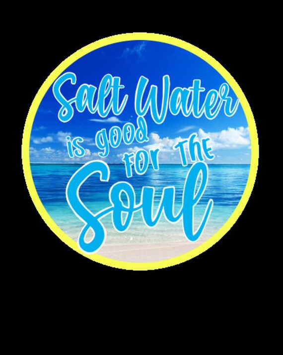 Salt Water is Good for the Soul T-shirt | Etsy