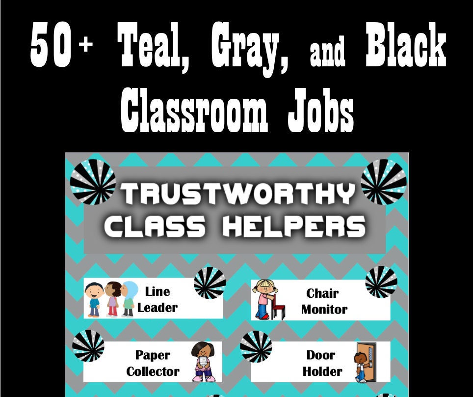 50+ Classroom Job Charts in Teal, Gray, Black, and White With Editable ...