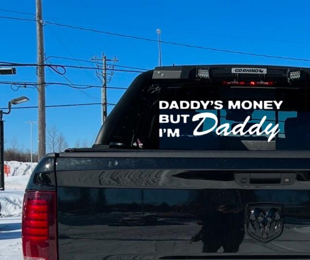 Daddy's Money but I'm Daddy Decal - Etsy