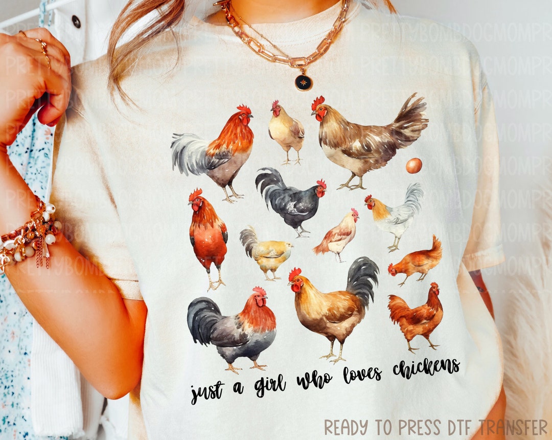 Chicken Transfer Dtf Transfers Ready for Press Just a Girl Who Loves ...