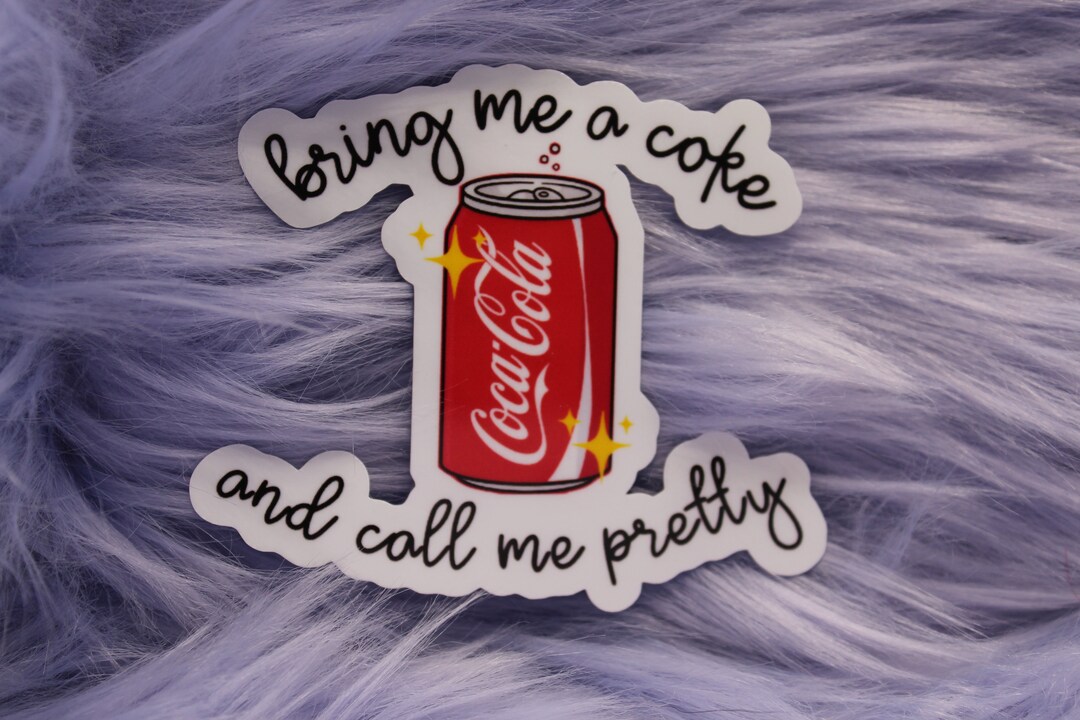 Bring Me a Coke, Funny Sticker, Soda Sticker - Etsy