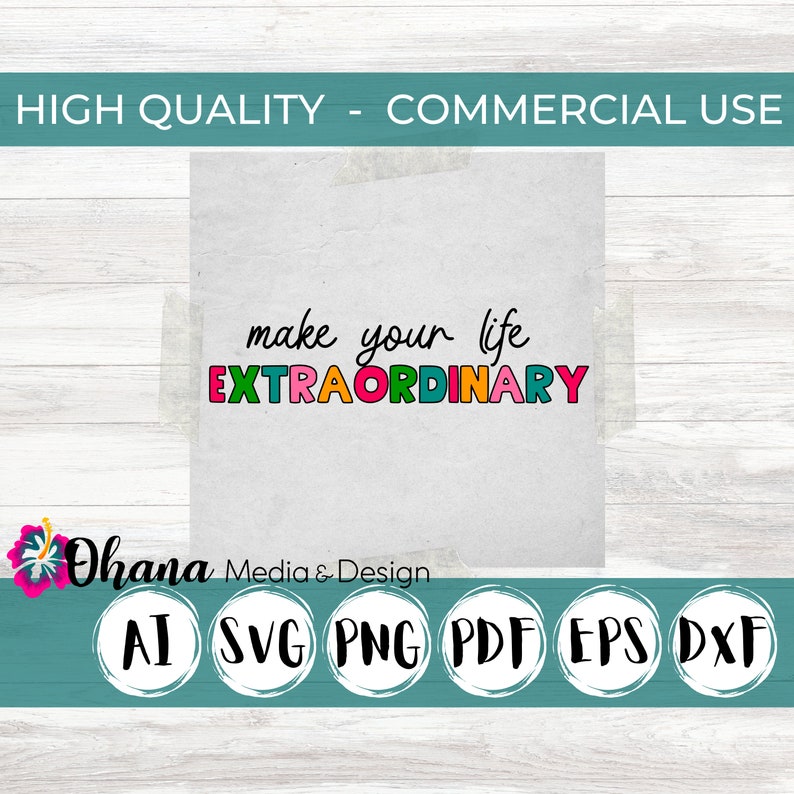 Motivational Quote PNG Make Your Life Extraordinary - Etsy