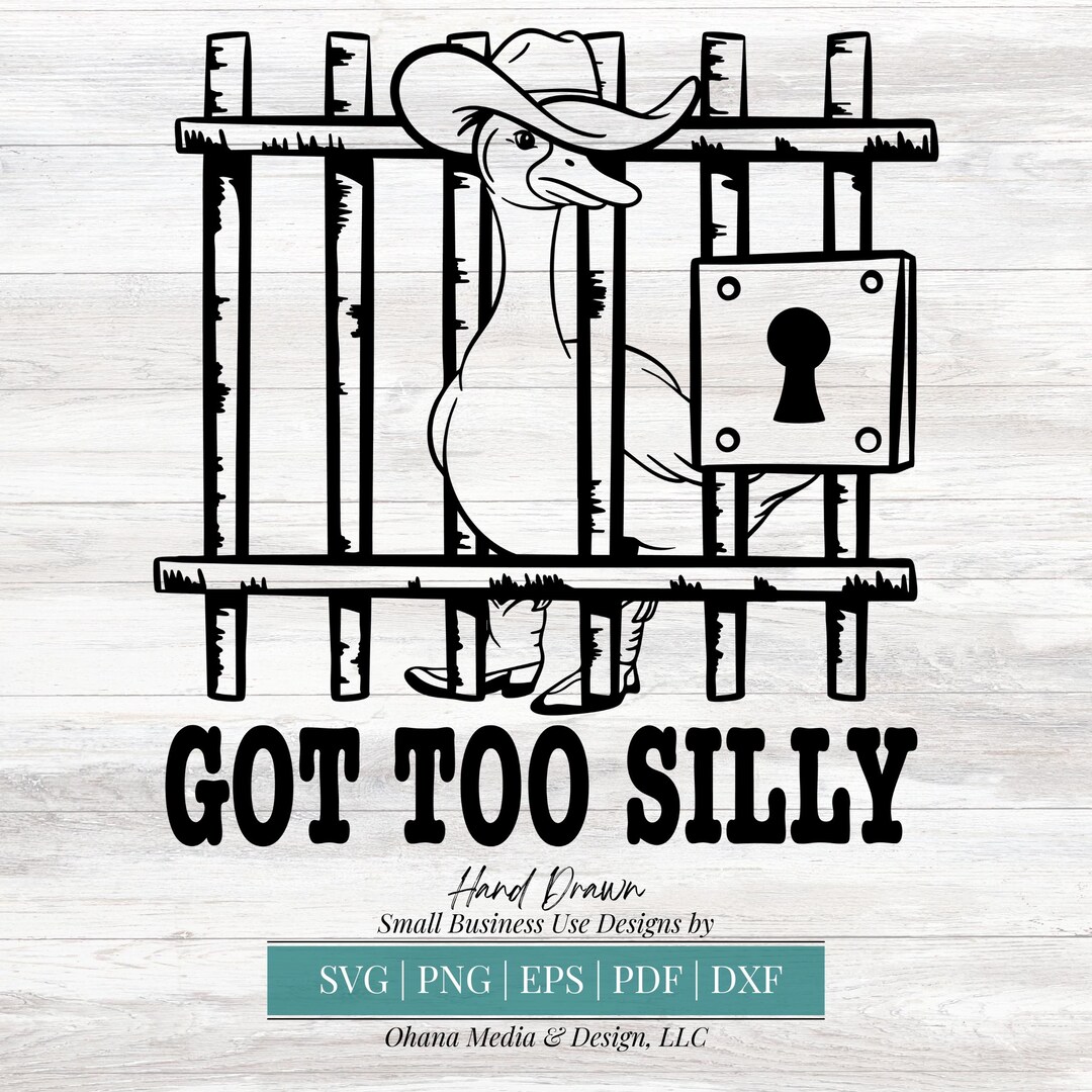 Got Too Silly Svg, Silly Goose Svg, Silly Goose Jail, Goose Svg, Cute ...