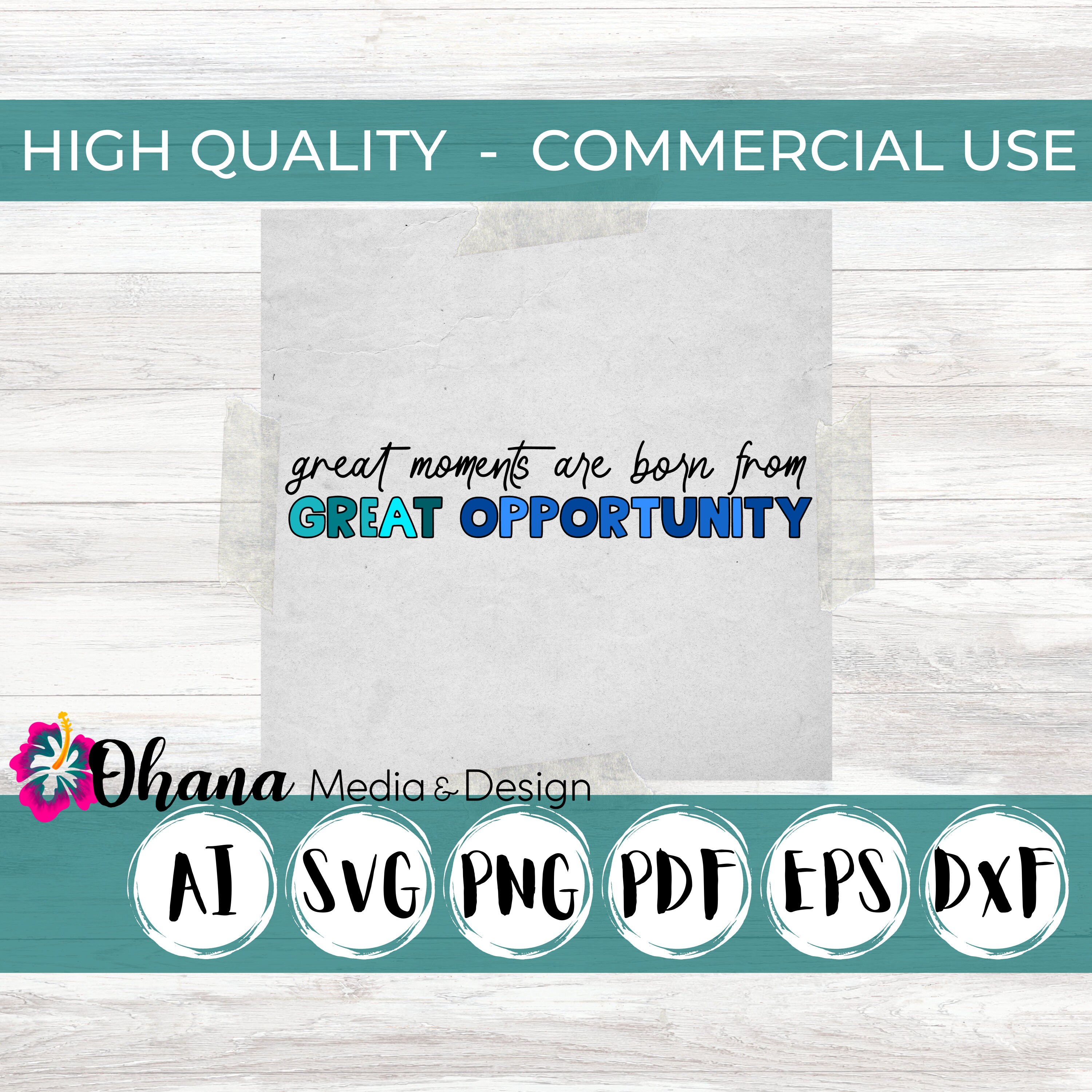 Great Moments Are Born From Great Opportunities