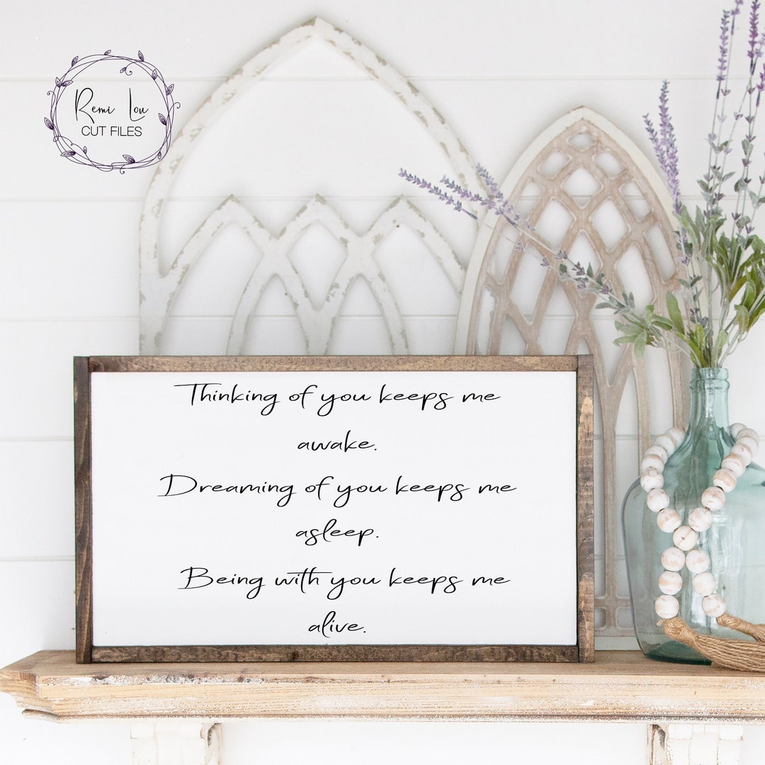 Thinking of You Keeps Me Awake Love SVG, Sign for Above Bed SVG ...