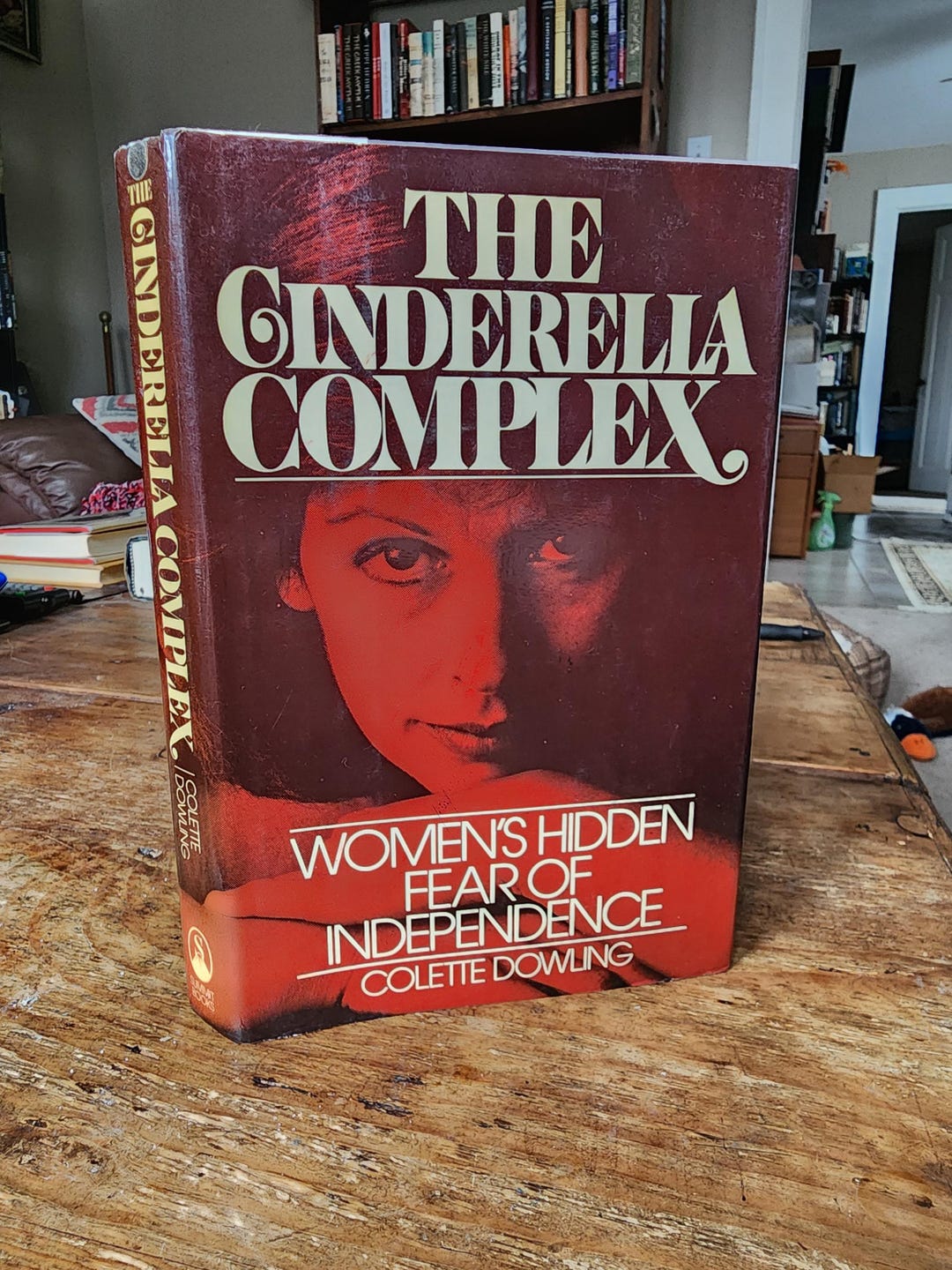 The Cinderella Complex. Women's Hidden Fear of Independence. Colette ...