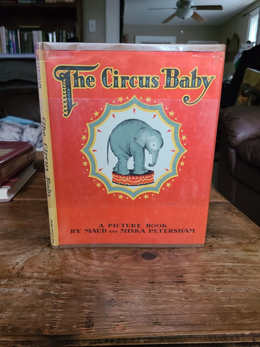 The Circus Baby. Maud and Miska Petersham. Macmillan. 1963. Sixth ...