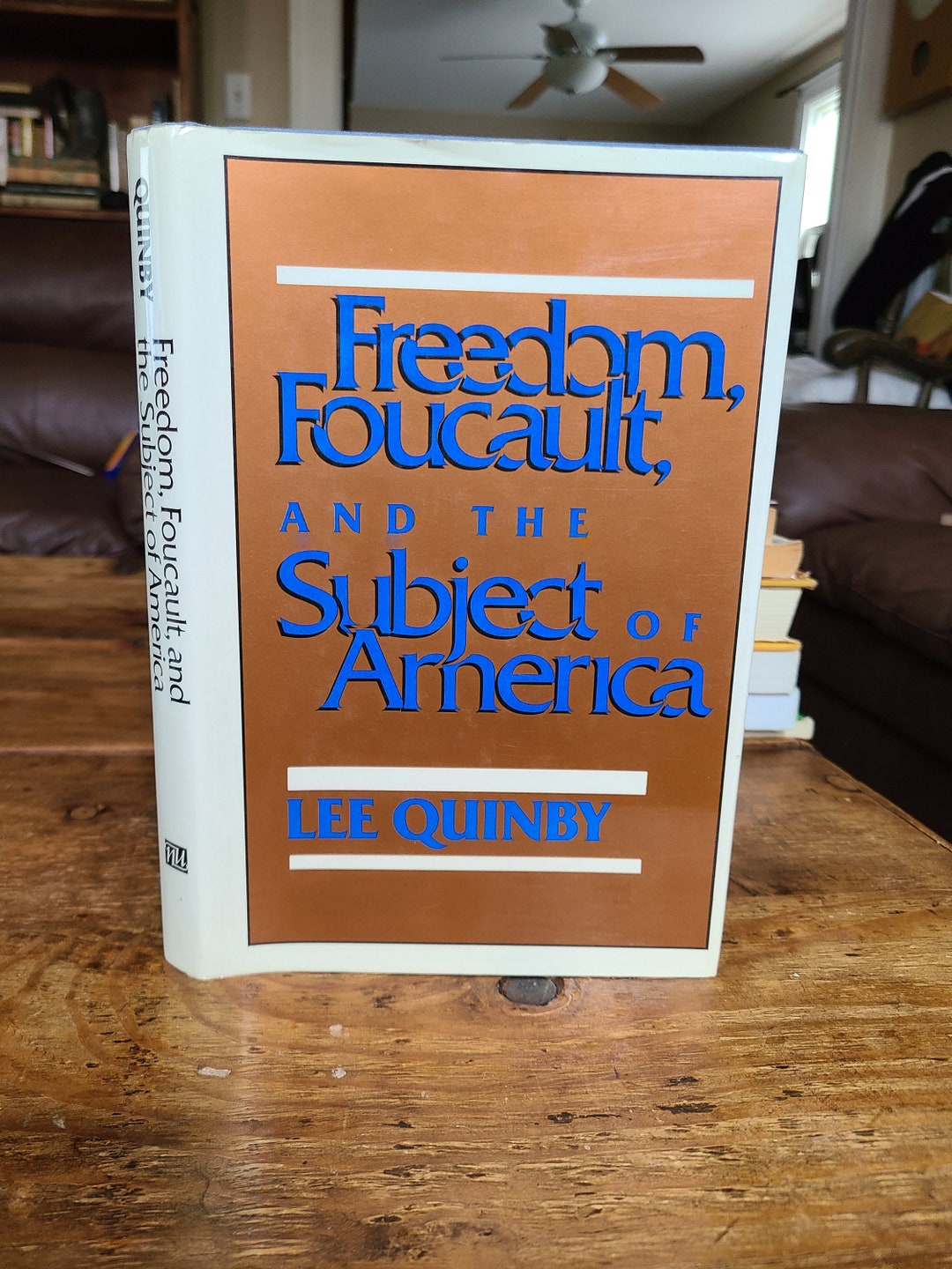 Freedom, Foucault, and the Subject of America. Lee Quinby. First ...