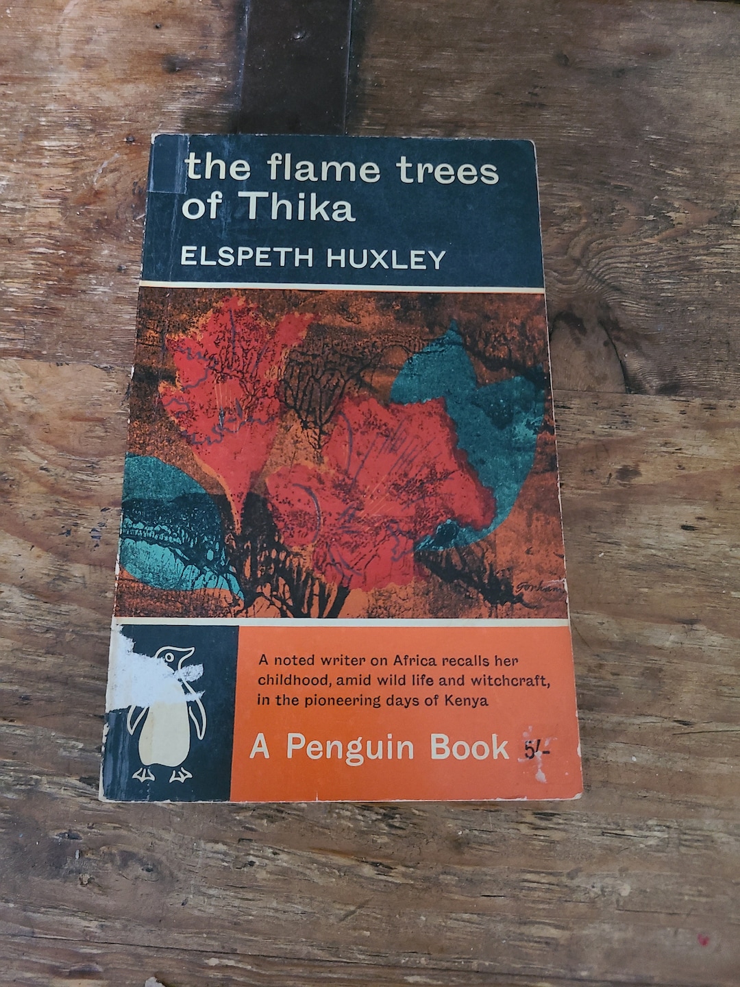 The Flame Trees of Thika. Elspeth Huxley. Penguin Books. 1962. First ...