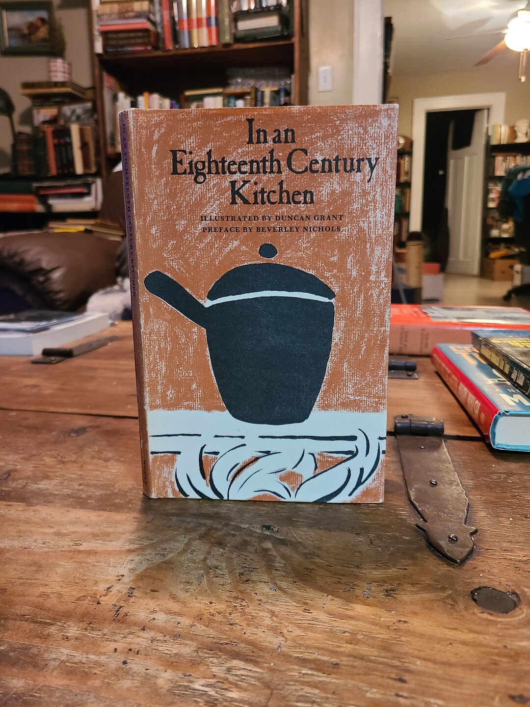 Signed. in an Eighteenth Century Kitchen. A Receipt Book of Cookery ...