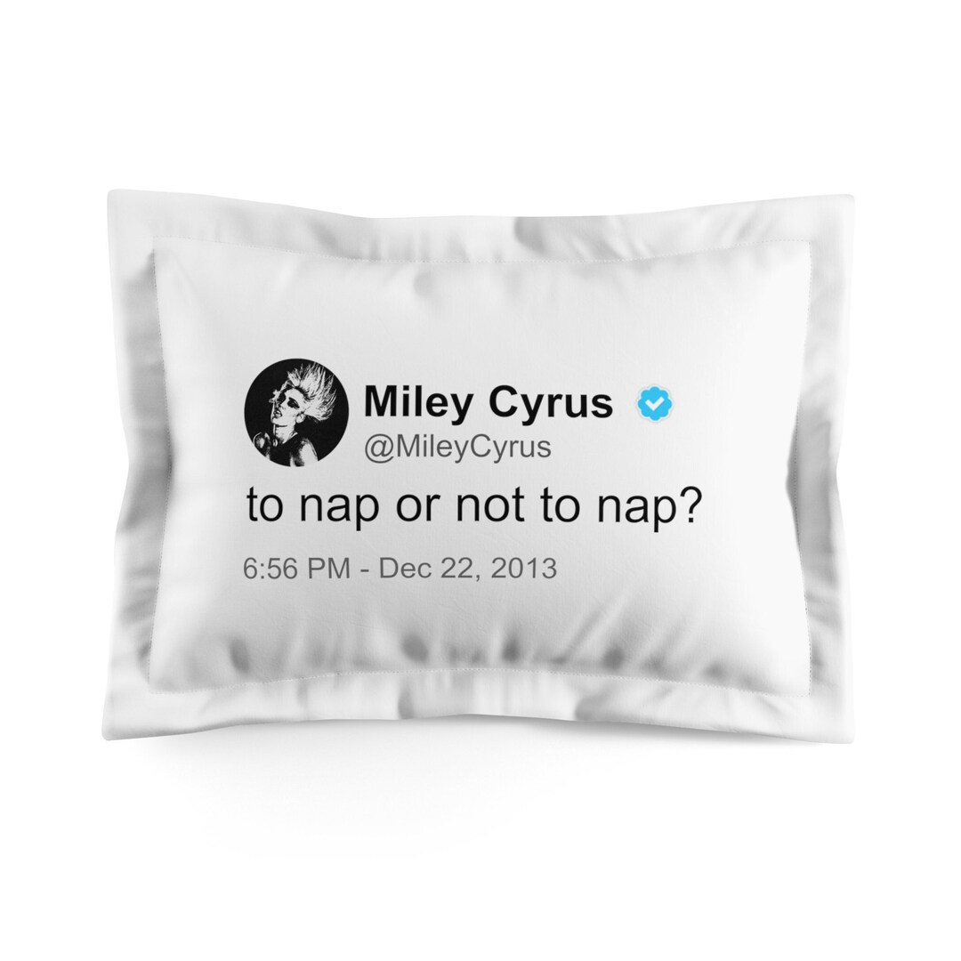 Miley Cyrus Pillow Cover - to Nap or Not to Nap? - Etsy