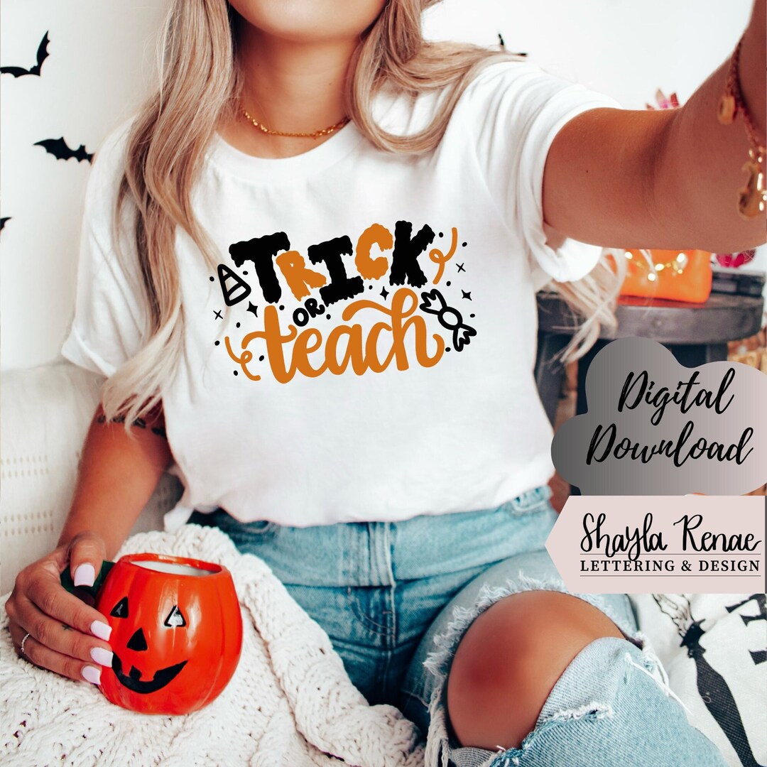 Trick or Teach Png | Fall Teacher SVG | Digital Download | Home Decor ...