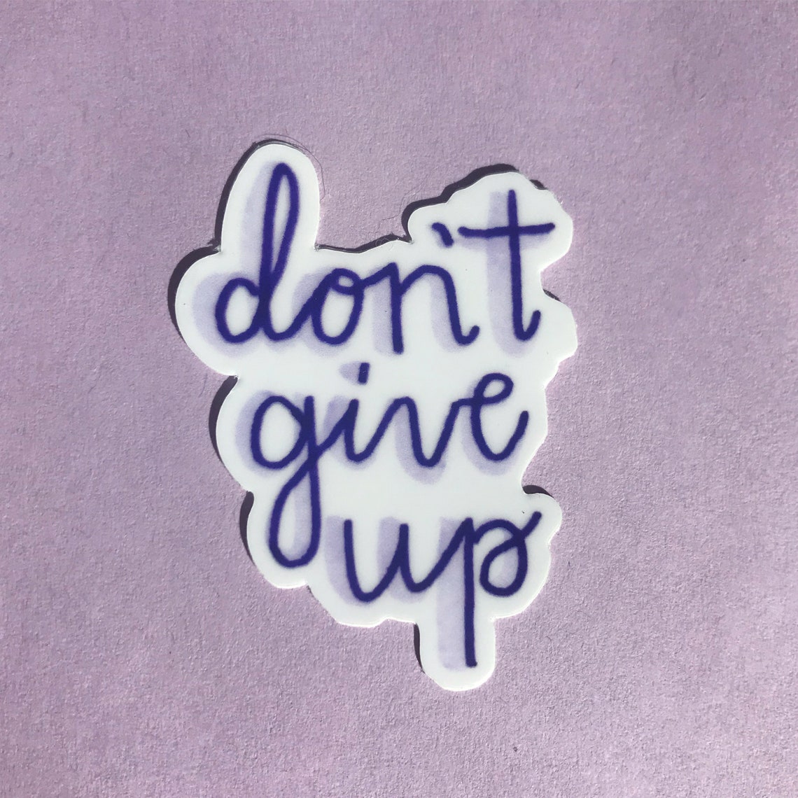 Don't Give up Sticker Motivational Positive Hand Lettered | Etsy