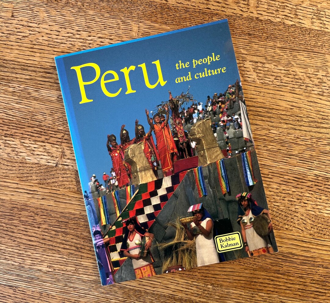 PERU: the People and Culture by Bobbie Kalman and Tammy Everts. Vintage ...