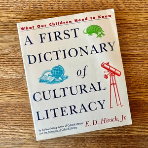 A First Dictionary of CULTURAL LITERACY, What Our Children Need to Know ...