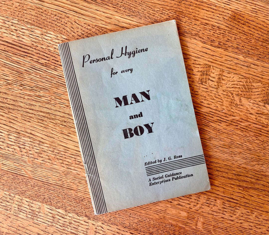 Personal Hygiene for Every Man and Boy Edited by J. G. Ross. Vintage ...
