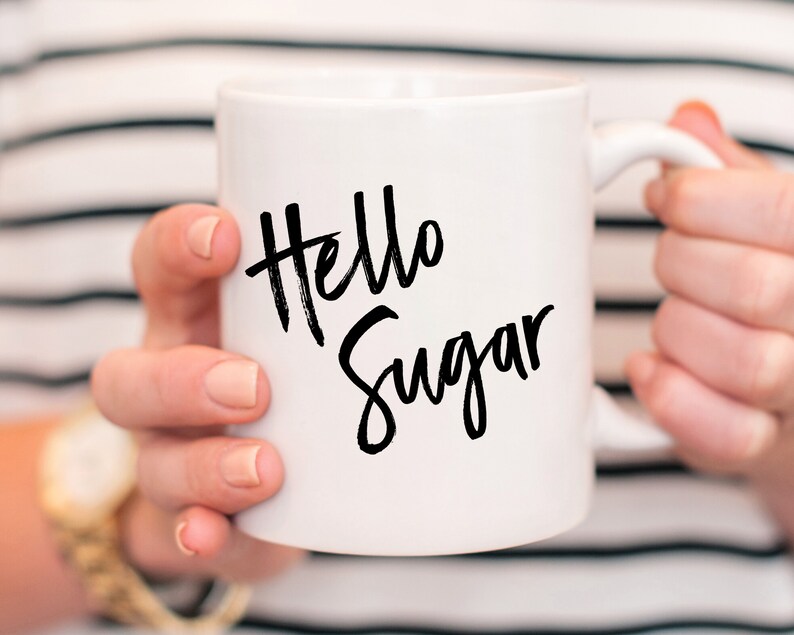 Hello Sugar Mug Hello Sugar Coffee Cup Hello Sugar Ceramic - Etsy