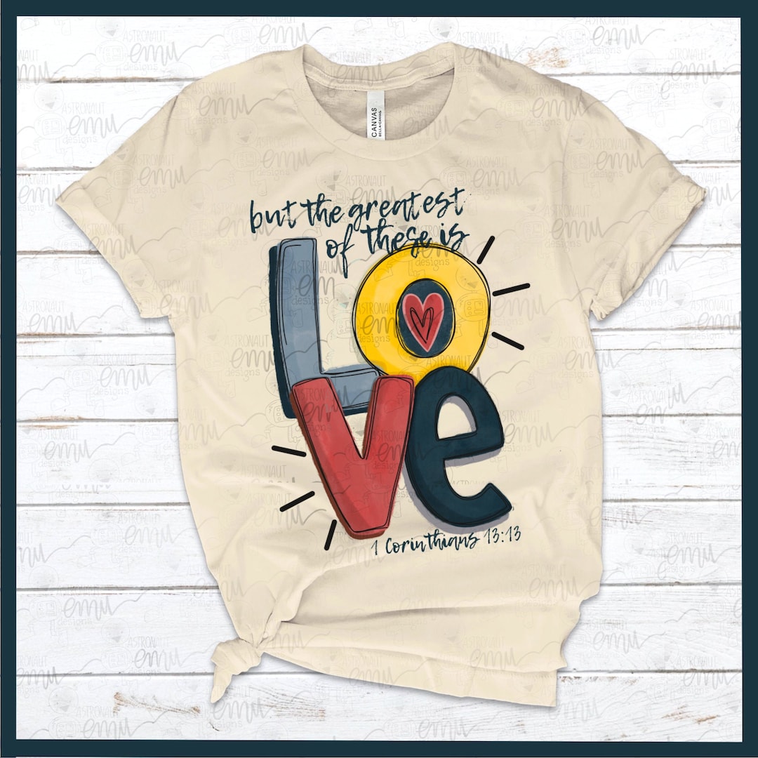1 Corinthians 13:13 PNG File, the Greatest of These is Love - Etsy