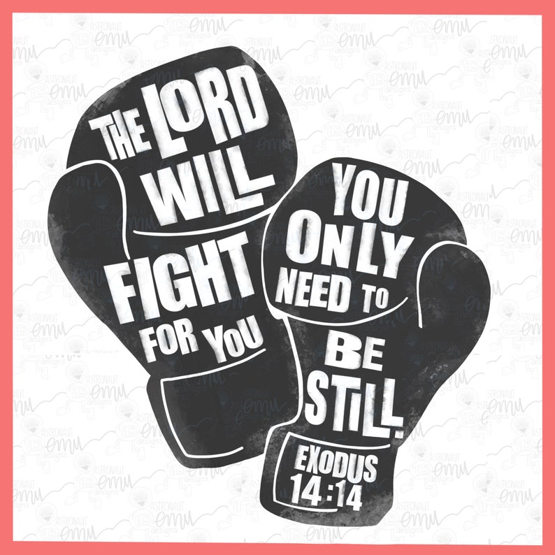 The Lord Will Fight for You PNG Exodus 14:14 Bible Verse | Etsy