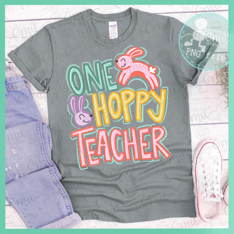One Hoppy Teacher PNG File, Easter Teacher Sublimation File - Etsy