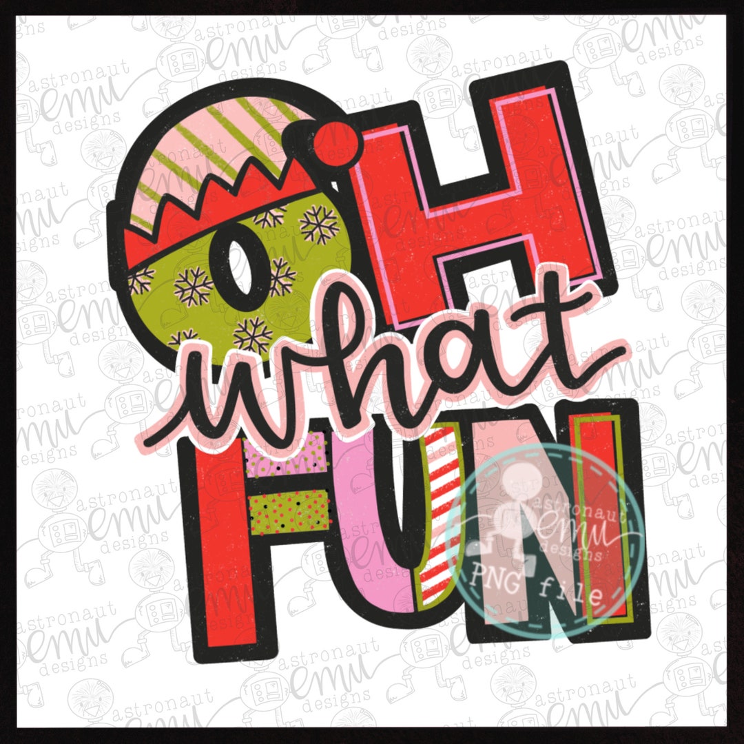 Oh What Fun PNG Dile, Christmas Sublimation File - Etsy