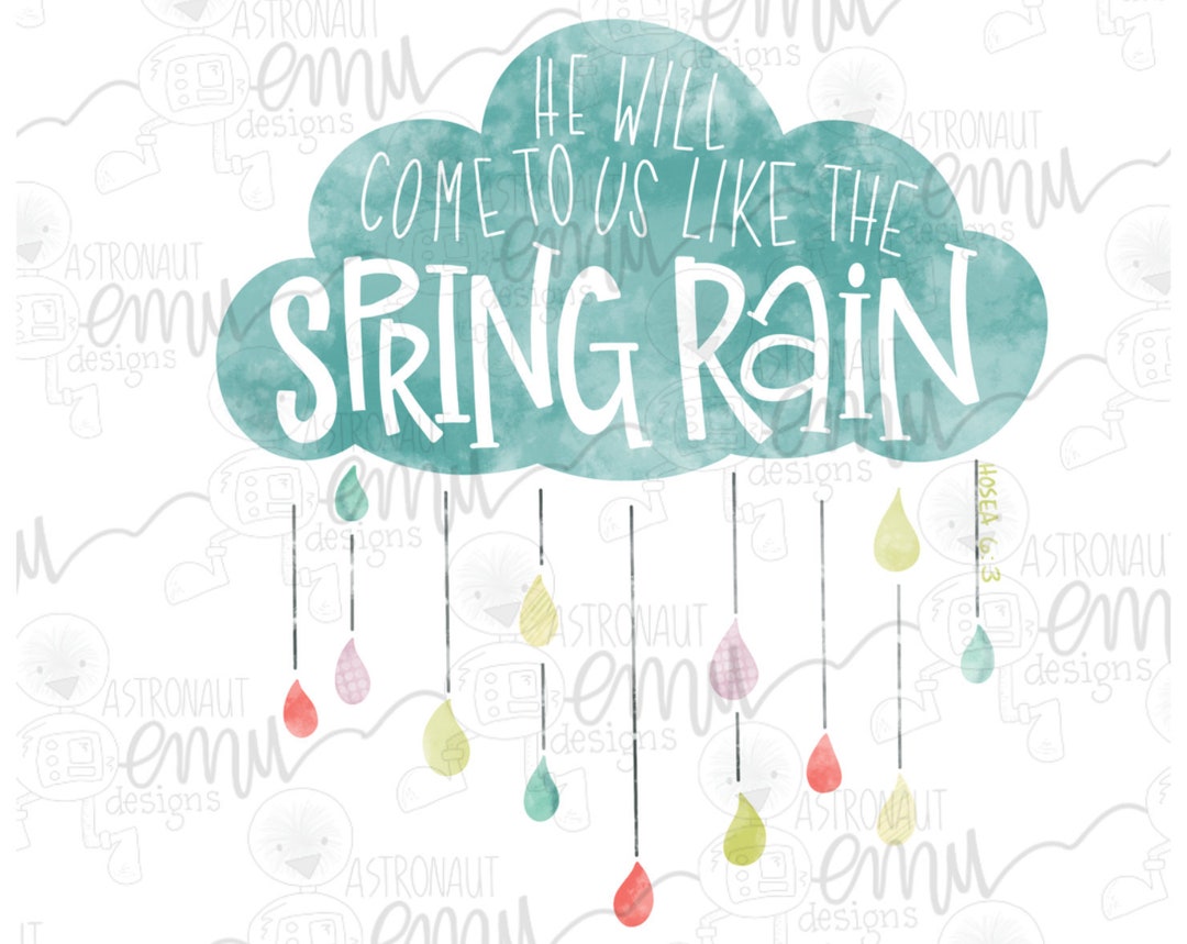 Rain PNG File, Spring Rain PNG, Bible Verse Sublimation, Hosea 6:3 - Etsy