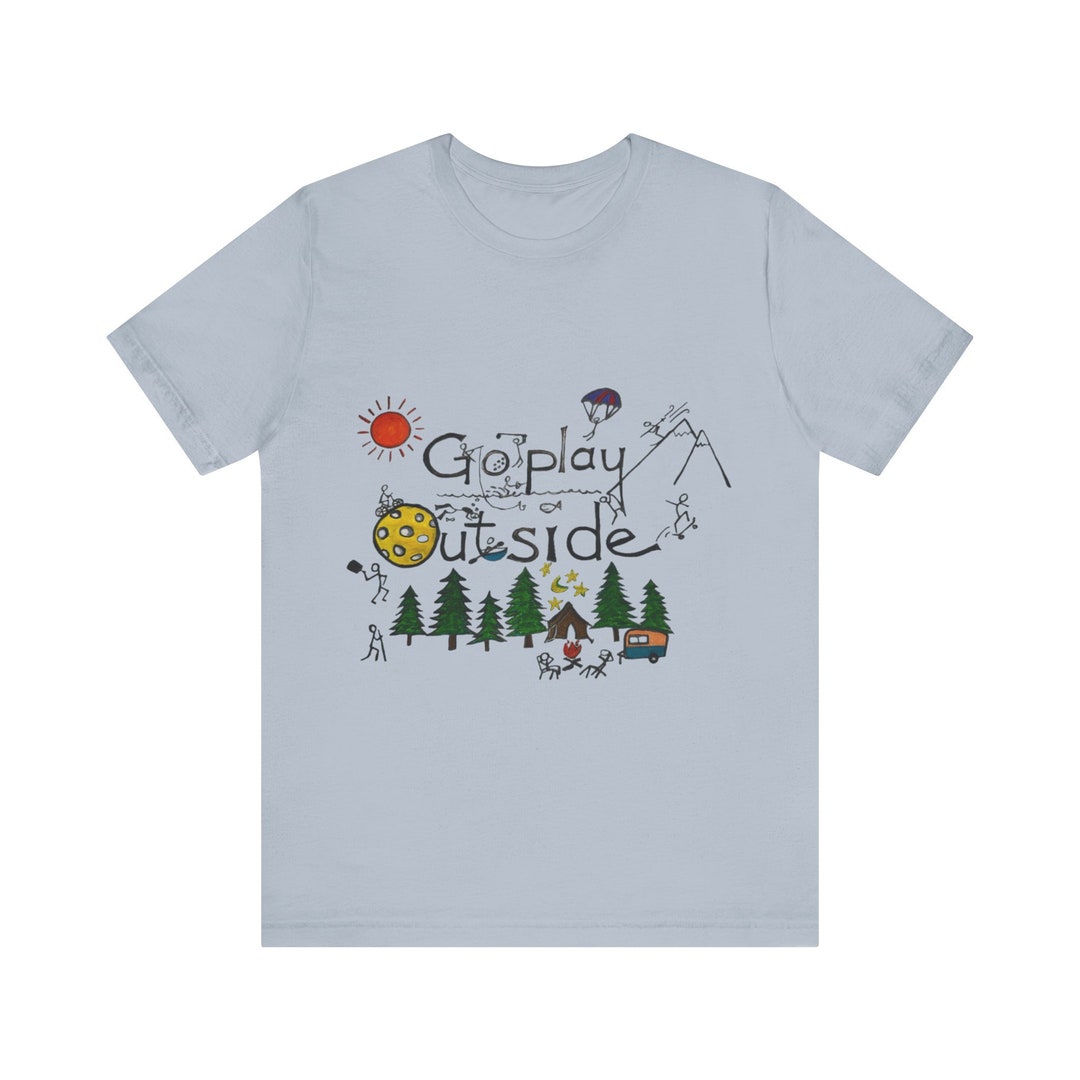 Go Play Outside_unisex Short Sleeve Tee - Etsy