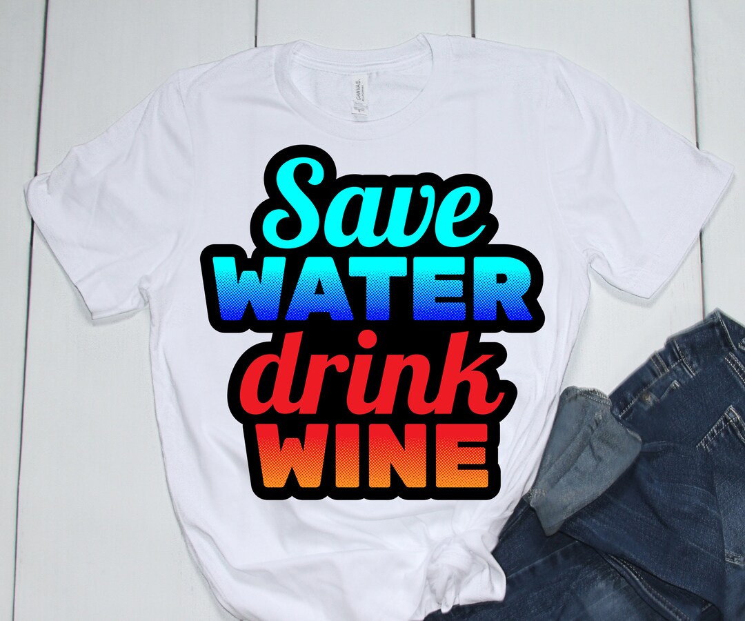 Drink Water Wine Save Alcohol Liquid Beverage Lifestyle SVG - Etsy