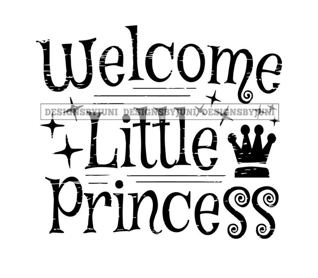 Quote Little Princess Welcome Girl Child Beautiful SVG PNG JPG - Etsy