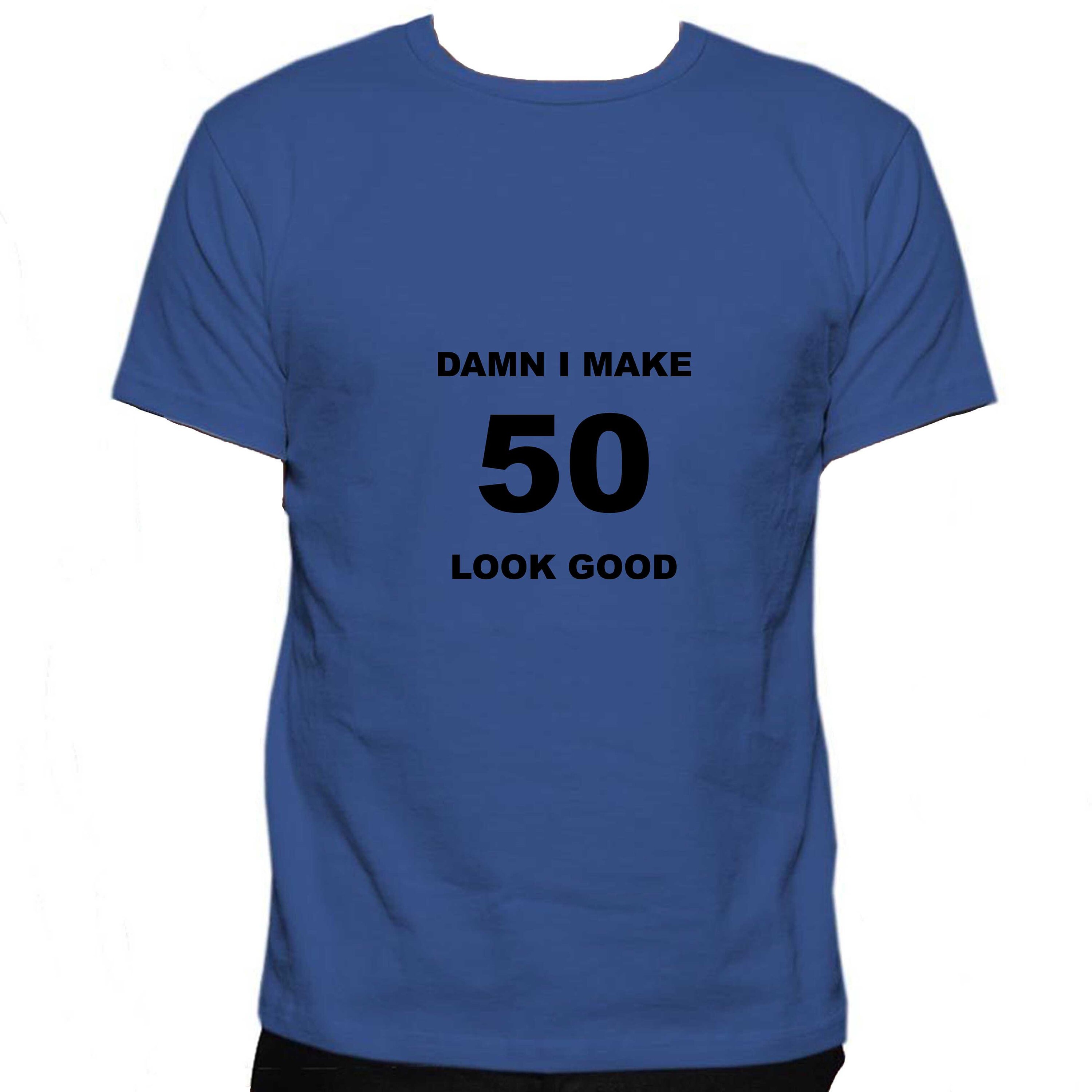 Damn I Make 50 Look Good 50th Fiftieth Birthday Gift Present - Etsy