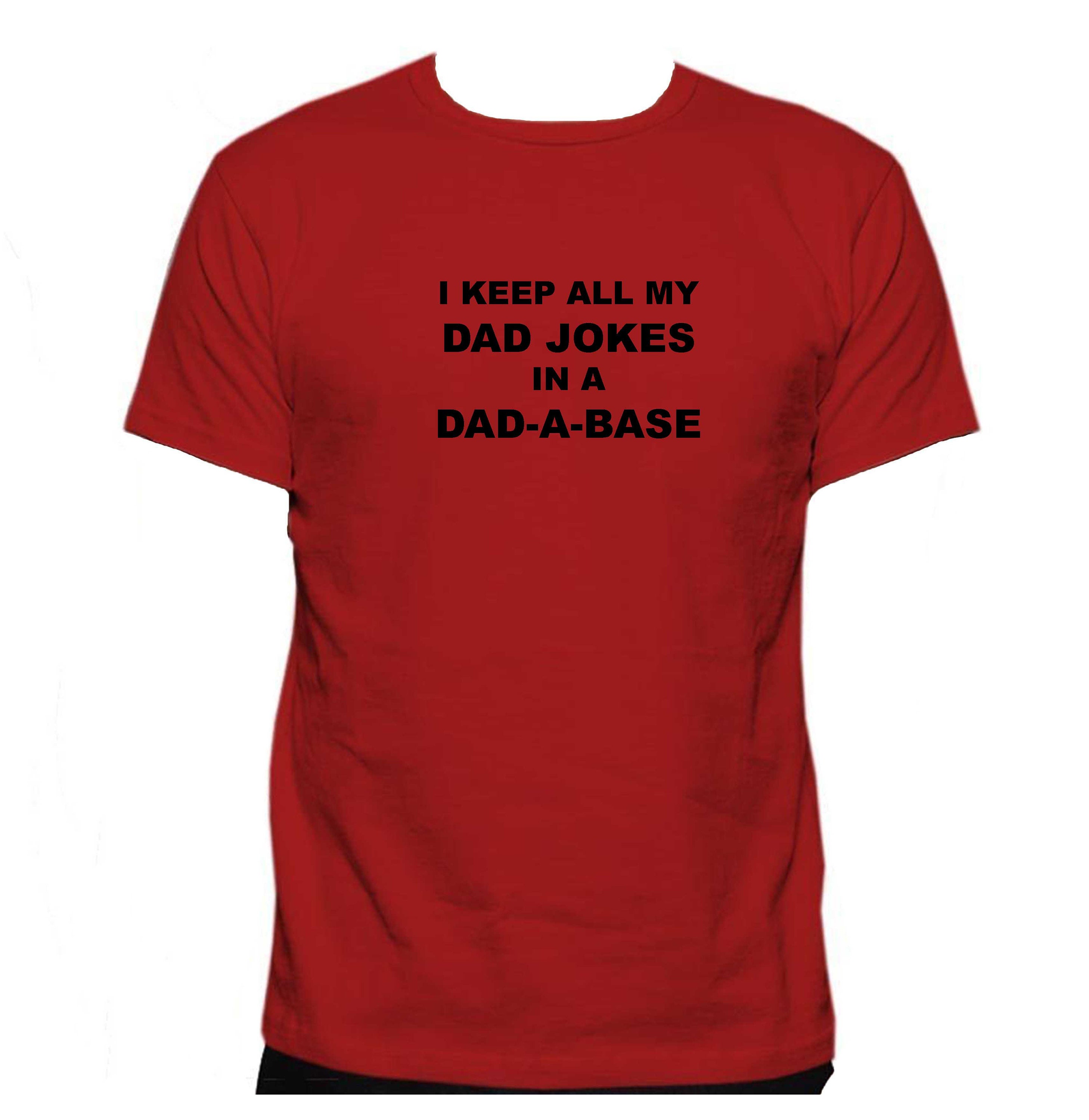 I Keep All My Dad Jokes in a Dadabase Dad-a-base Funny - Etsy