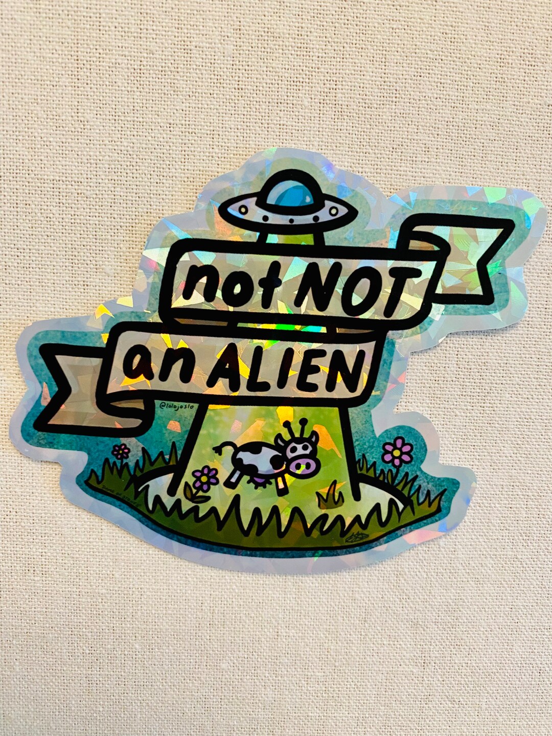 Not NOT an Alien Holographic Sticker - Etsy