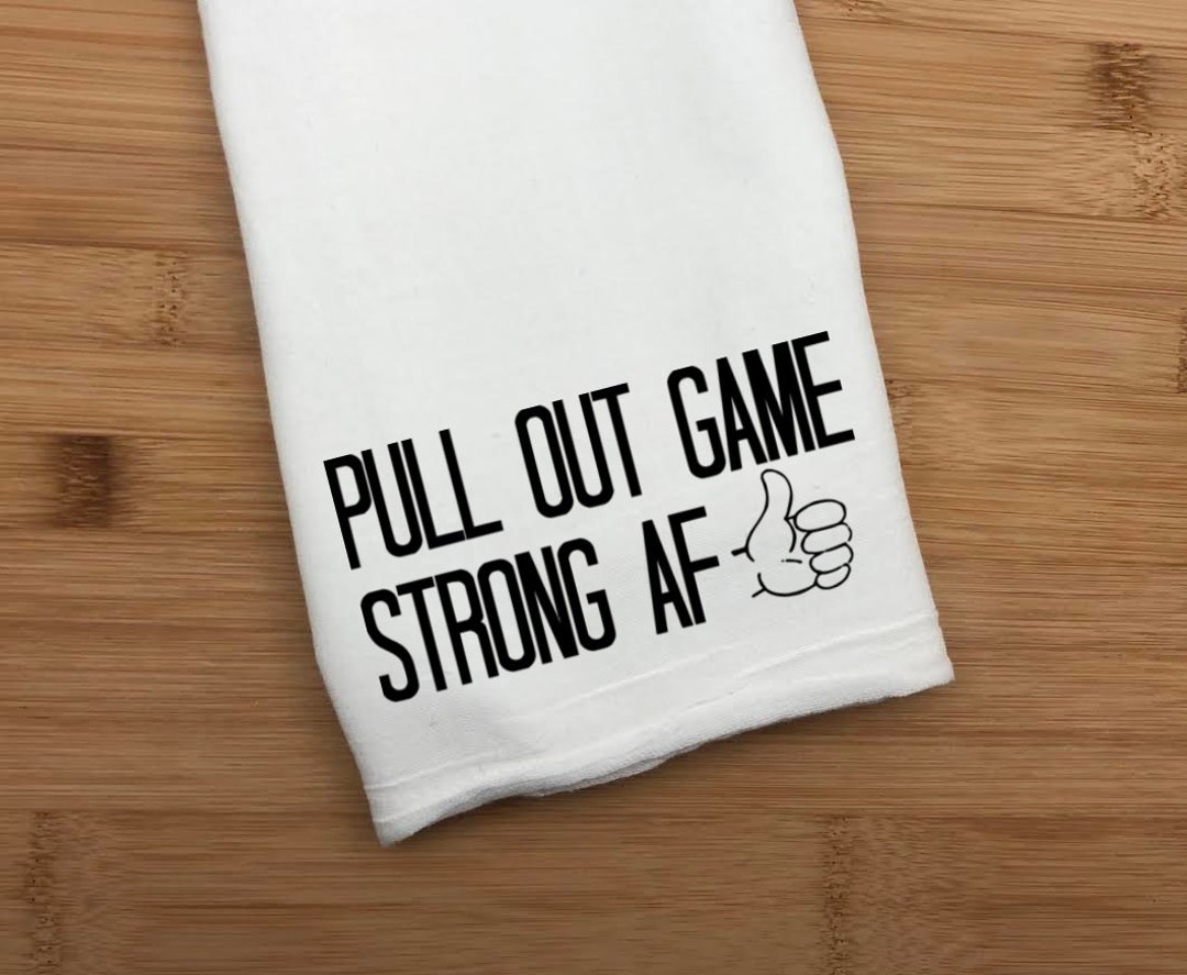 Pull Out Game Strong AF Rag - Etsy