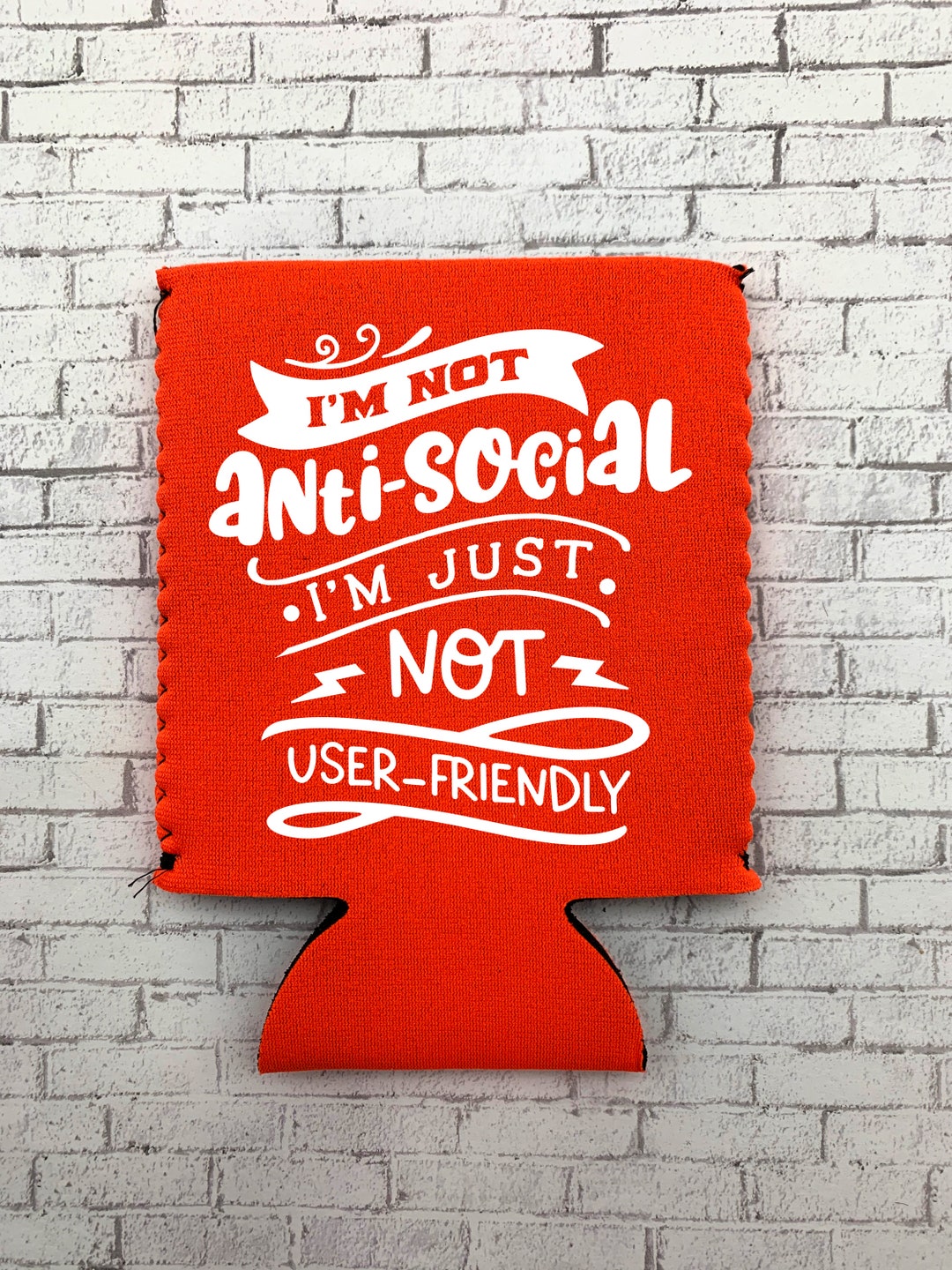I'm Not Anti-social, I'm Just Not User Friendly Can Cooler - Etsy
