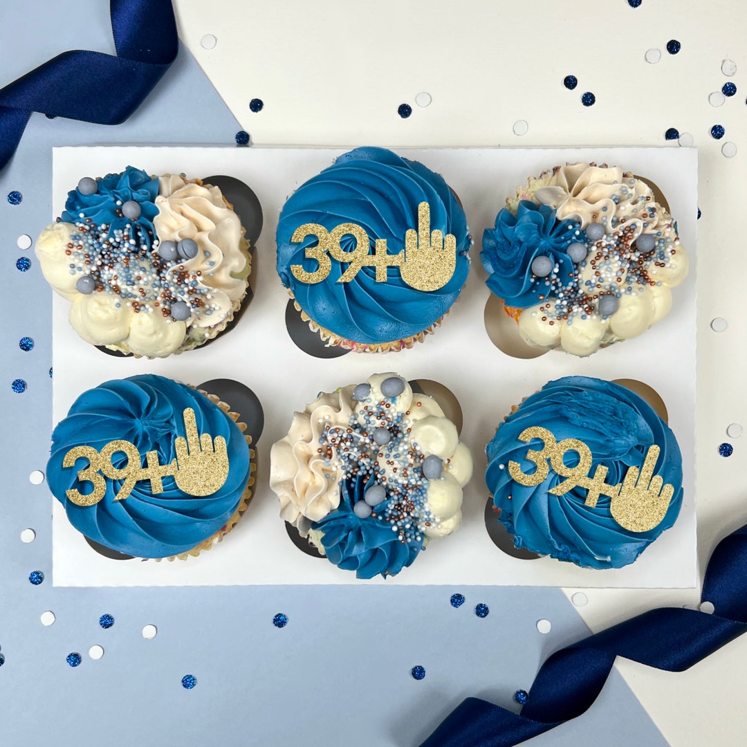 39 + 1 Cupcake Topper, Middle Finger Topper, F*ck 40, 39 Plus 1 , Happy ...