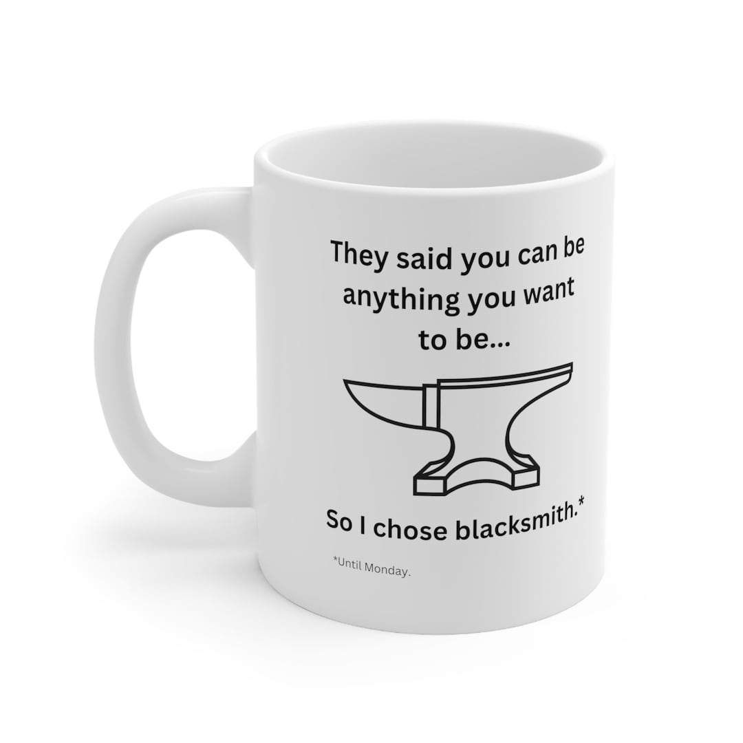 Funny Blacksmith Mug Blacksmith Coffee Mug Blacksmith Coffee Cup ...