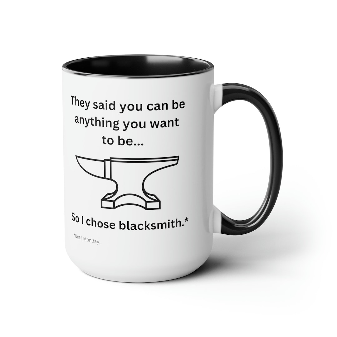 Funny Blacksmith Mug Blacksmith Coffee Mug Blacksmith Coffee Cup ...