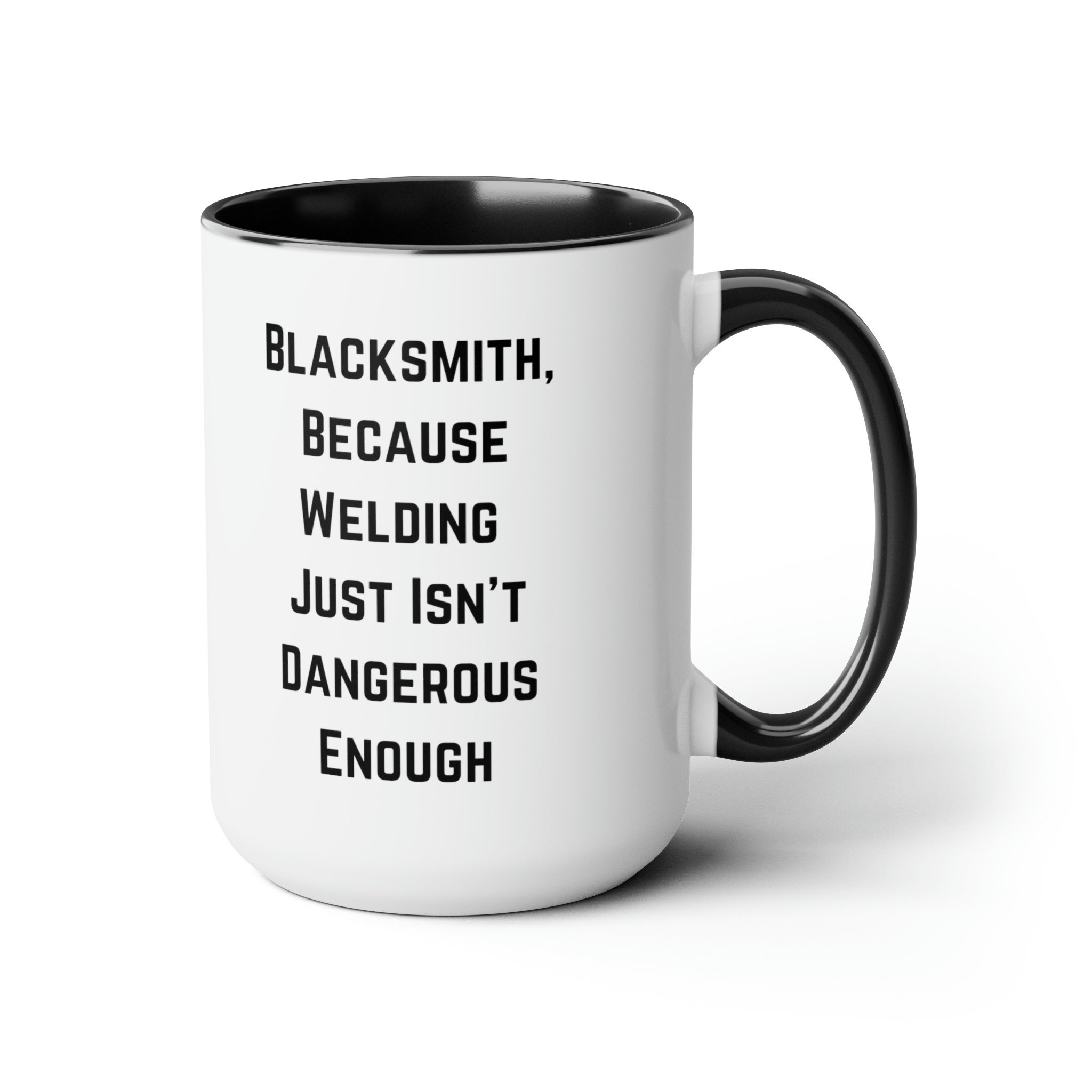 Funny Blacksmith Mug Blacksmith Coffee Mug Blacksmith Coffee Cup ...