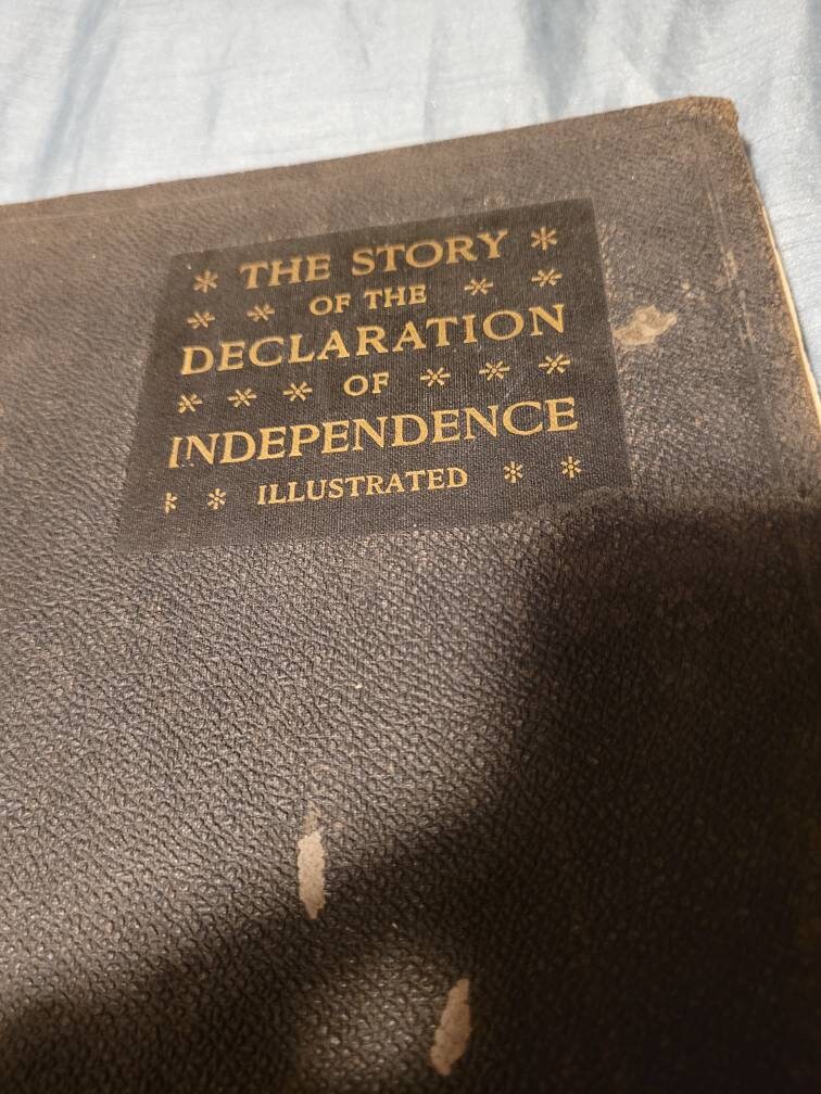 The Story of the Declaration of Independence Illustrated 1904 ...