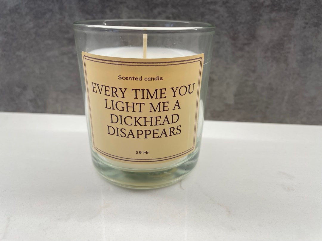 Everytime You Light Me Candle, Funny Gift, Funny Candle, Funny Rude ...