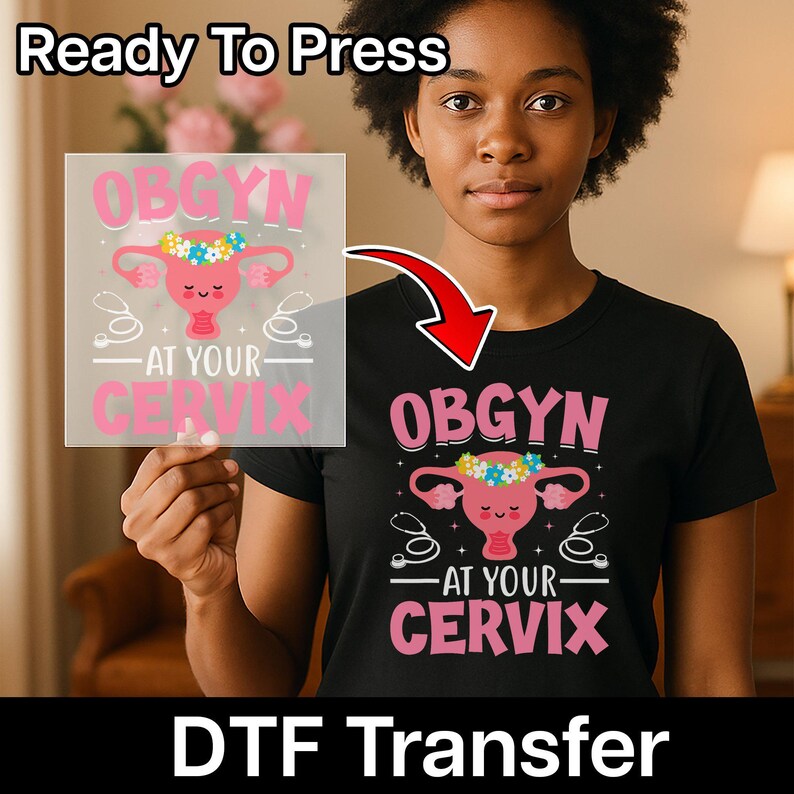 OBGYN at Your Cervix Decal, Funny Medical Humor DTF Transfer, Cartoon ...